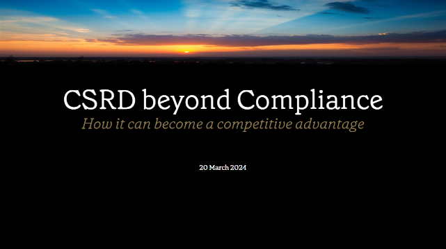 CSRD Beyond Compliance: how it can become a competitive advantage CSRD Beyond Compliance: how it can become a competitive advantage